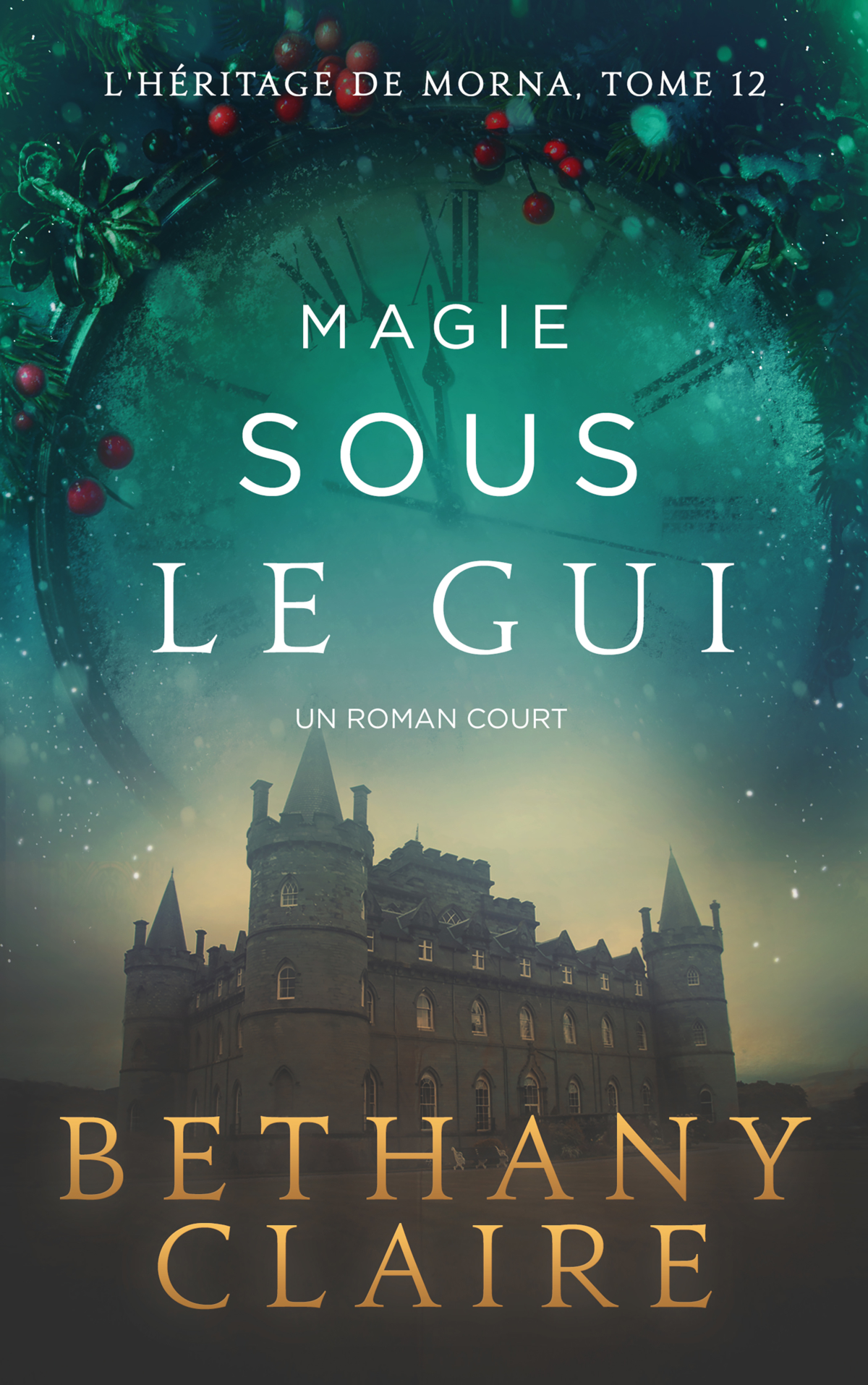 Magie sous le gui - Bethany Claire